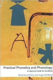 Practical Phonetics and Phonology: A Resource Book for Students by ...
