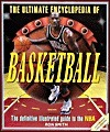 The ultimate encyclopedia of basketball: The definitive illustrated ...