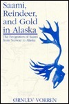 Saami, Reindeer, and Gold in Alaska: The Emigration of Saami from ...