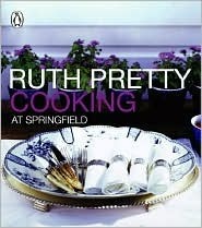 Ruth Pretty Cooking at Springfield: First Edition by Ruth Pretty ...