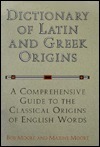 Dictionary of Latin and Greek Origins: A Comprehensive Guide to the ...