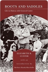 Boots and Saddles: Life in Dakota with General Custer by Elizabeth ...