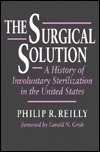 The Surgical Solution: A History of Involuntary Sterilization in the ...