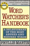 Word Watcher's Handbook: A Deletionary of the Most Abused and Misused ...