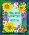 Hearing God's Voice by Catherine Marshall | Goodreads