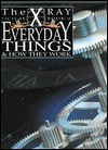Everyday Things & How They Work (X-Ray Picture Books) by Peter Turvey ...