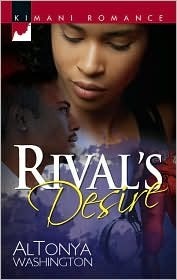 Rival's Desire (Kimani Romance) by AlTonya Washington | Goodreads