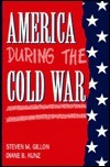 America During the Cold War by Steven M. Gillon | Goodreads