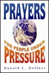 Prayers for People Under Pressure (NPH Classics) by Donald L. Deffner ...