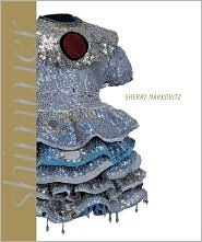 Sherry Markovitz: Shimmer, Paintings and Sculptures, 1979-2006 by Chris ...