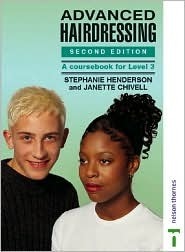 Advanced Hairdressing : A Coursebook for Level 3 by Stephanie; Chivell ...