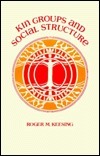 Kin Groups and Social Structure by Roger M. Keesing | Goodreads