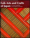 Folk Arts and Crafts of Japan (The Heibonsha Survey of Japanese Art, V ...