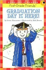 Graduation Day Is Here (Scholastic Reader Level 1) by Grace Maccarone ...