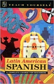 Teach Yourself Latin American Spanish Complete Course by Juan Kattán ...