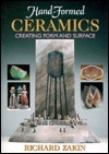 Hand-Formed Ceramics: Creating Form and Surface by Richard Zakin ...