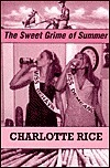 The Sweet Grime of Summer by Charlotte Rice | Goodreads