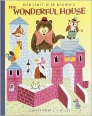 The Wonderful House (A Golden Classic) by Margaret Wise Brown | Goodreads