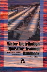 Water Distribution Operator Training Handbook, 2nd Edition by Harry Von ...