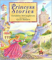 Princess Stories by Geraldine McCaughrean | Goodreads