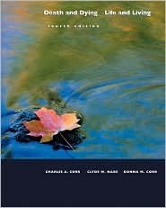 Death and Dying, Life and Living by Charles A. Corr | Goodreads