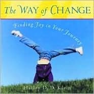 The Way of Change: Finding Joy in Your Journey by Hailey D.D. Klein ...