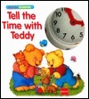 Tell the Time with Teddy (Learn with Teddy) by Marjorie Rogers | Goodreads