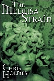 The Medusa Strain by Chris Holmes | Goodreads