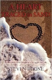 A Heart Traced in Sand by Steven Boone | Goodreads