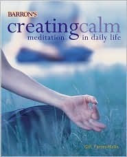 Creating Calm: Meditations in Daily Life by Gill Farrer-Halls | Goodreads