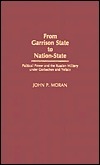 From Garrison State to Nation-State: Political Power and the Russian ...