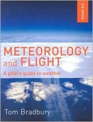 Meteorology and Flight: A Pilot's Guide to Weather by Tom Bradbury ...