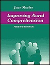 Improving Aural Comprehension by Joan Morley | Goodreads