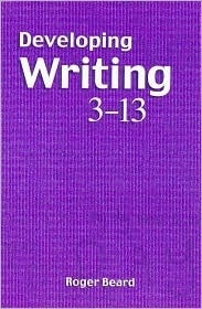 Developing Writing, 3-13 by roger-beard | Goodreads