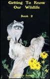 Getting to Know Our Wildlife, Book 2 C by Betty Sodders | Goodreads