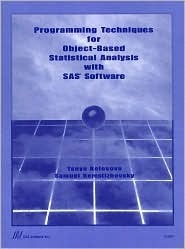 Programming Techniques for Object-Based Statistical Analysis with SAS by Tanya Kolosova | Goodreads