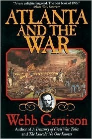 Atlanta and the War by Webb B. Garrison | Goodreads
