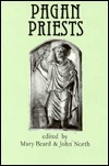 Pagan Priests: Religion and Power in the Ancient World by Mary Beard ...