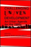 Challenging Uneven Development: An Urban Agenda for the 1990s by Philip ...
