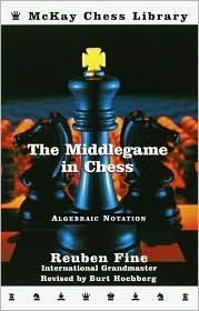 The Middlegame in Chess by Reuben Fine | Goodreads