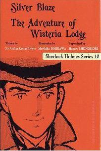 Silver Blaze / The Adventure of the Wisteria Lodge by Arthur Conan ...
