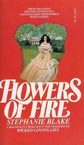 Flowers of Fire by Stephanie Blake | Goodreads