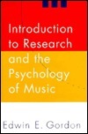 Introduction to Research and the Psychology of Music/4855 by Edwin E ...