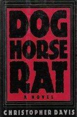 Dog Horse Rat by Christopher Davis | Goodreads