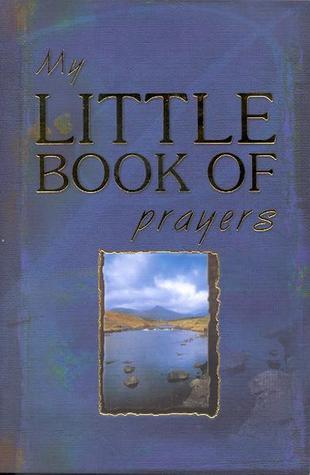 My Little Book of Prayers by Lynette Douglas | Goodreads
