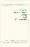 Gravity Sanitary Sewer Design and Construction (ASCE Manuals and ...