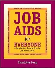 Job Aids for Everyone: A Step-by-Step Guide to Creating Job and Task ...