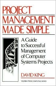 Project Management Made Simple A Guide to Successful Management of ...