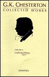 The Collected Works of G. K. Chesterton, Volume 10: Collected Poetry ...