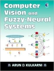 Computer Vision and Fuzzy-Neural Networks by Arun D. Kulkarni | Goodreads